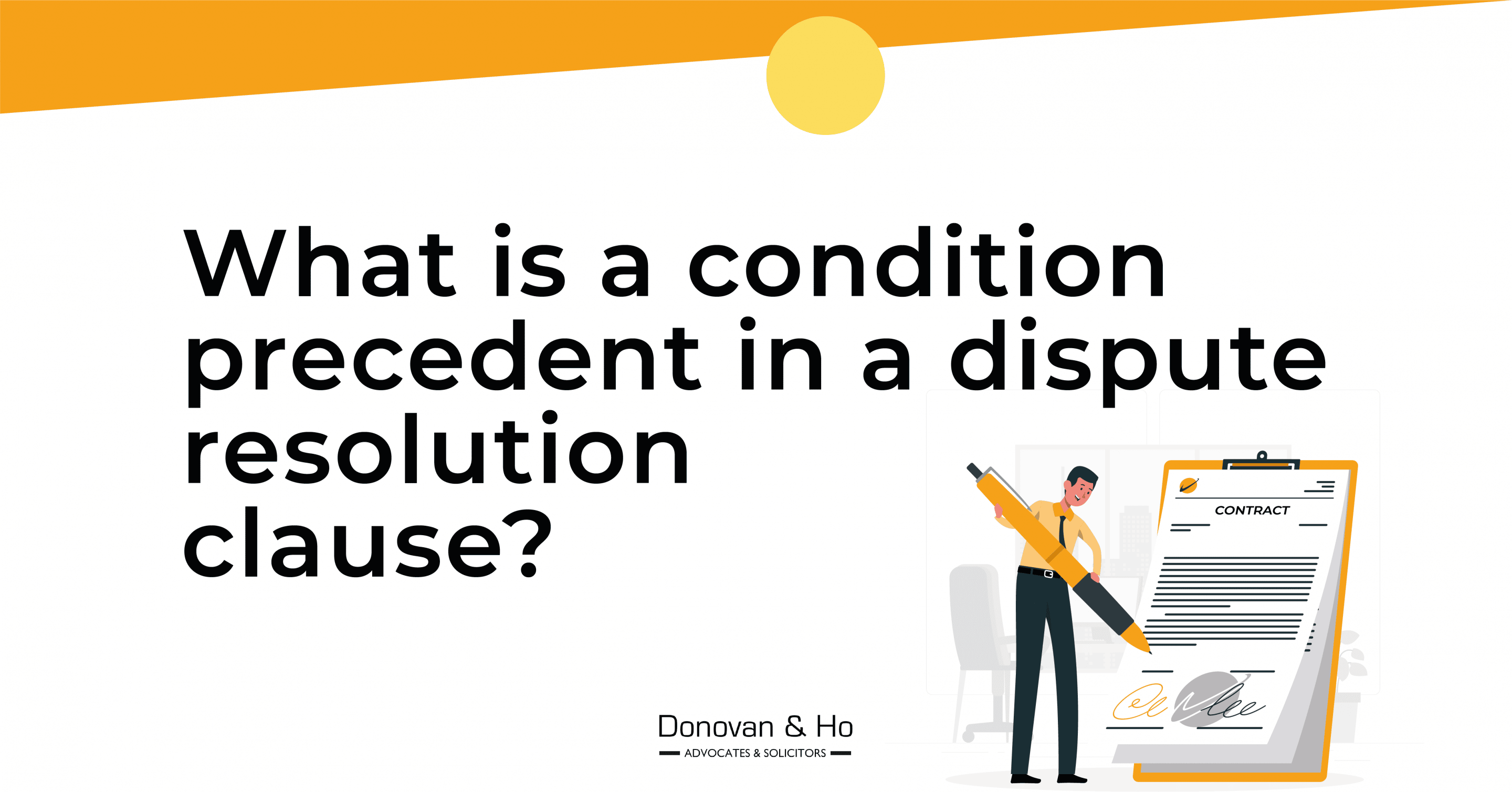Condition Precedents In Dispute Resolution Clauses Donovan Ho