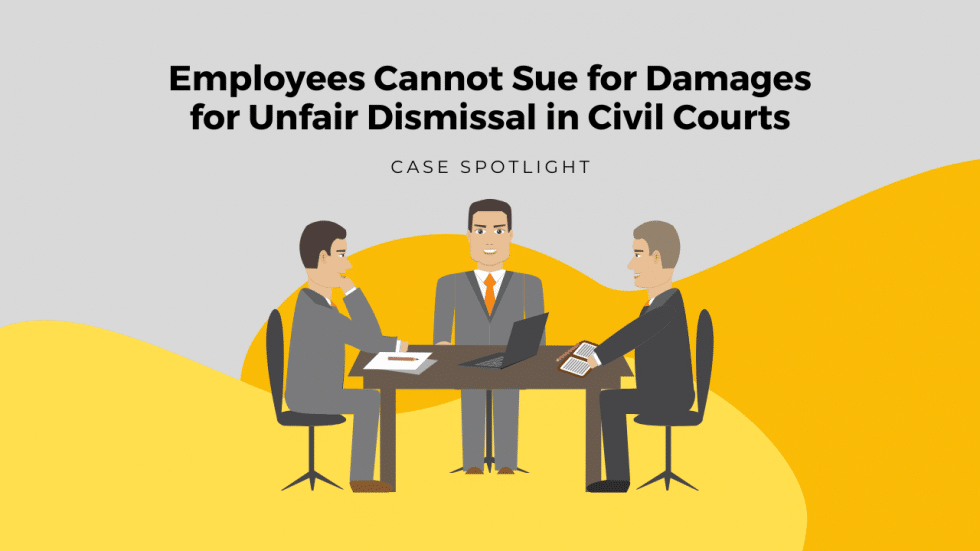 Employees Cannot Sue for Damages for Unfair Dismissal in Civil Courts ...