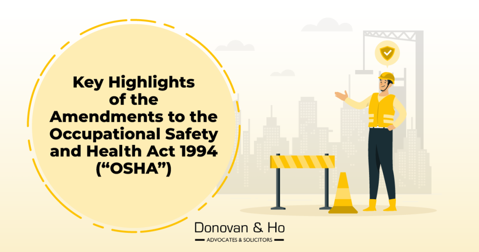 Amendments to the Occupational Safety and Health Act 1994 | Donovan & Ho